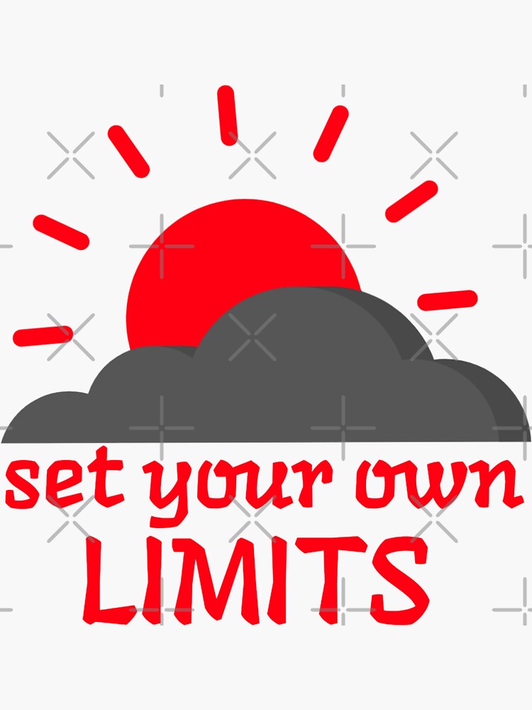" SET YOUR OWN LIMITS" Sticker by HIGH-SPIRIT | Redbubble