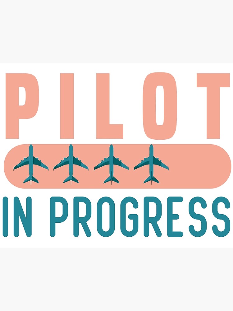 "Pilot In Progress Funny Pilot Student Graduation" Poster for Sale by ...