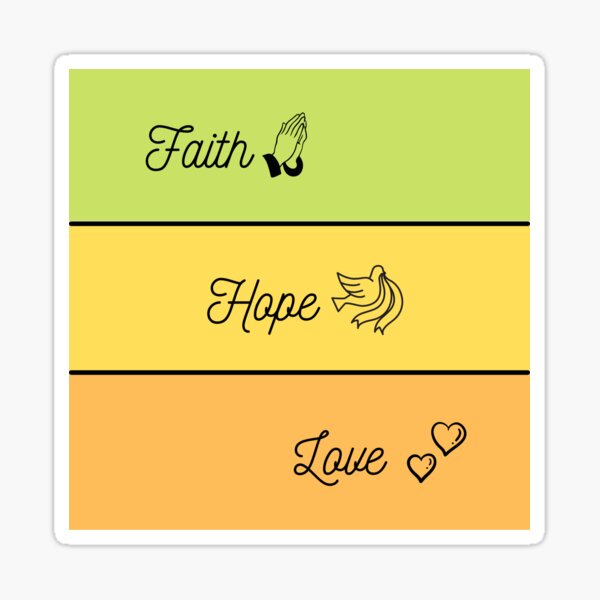 "Faith Hope Love" Sticker by Djamilas | Redbubble