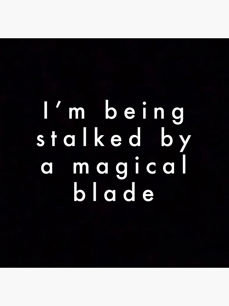 "Akarnae Alexandra Jennings quote I’m being stalked by a magical blade ...