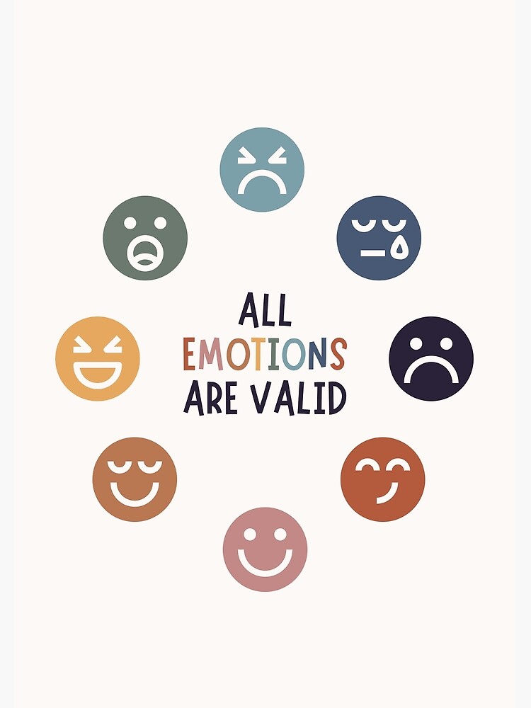 "All Emotions Are Valid" Poster for Sale by PKindThoughts | Redbubble