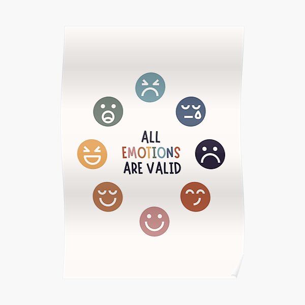 "All Emotions Are Valid" Poster for Sale by PKindThoughts | Redbubble