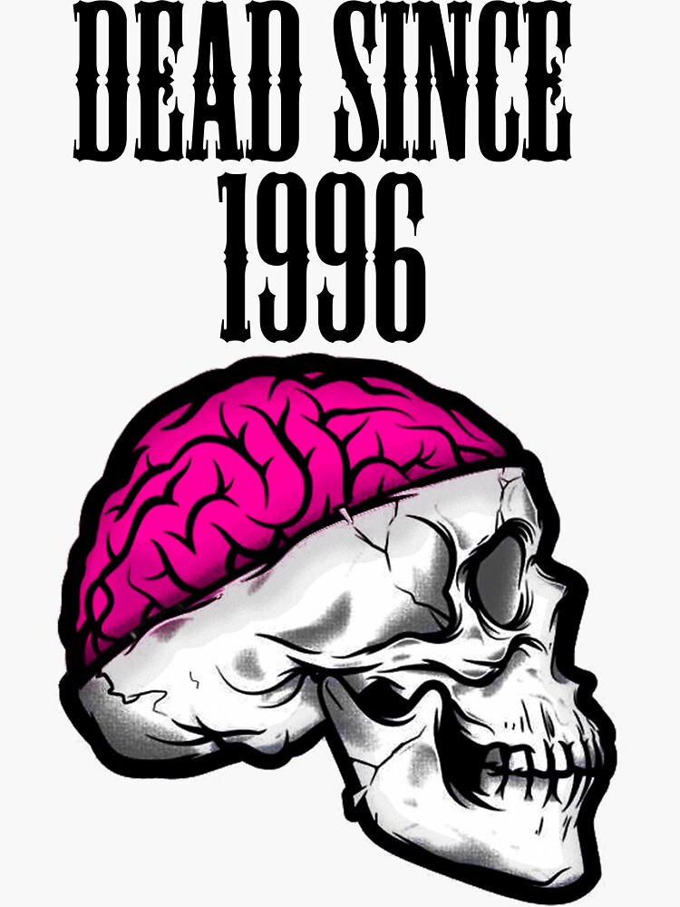 "Dead Since 1996 tshirts and stickers for men and women" Sticker for ...