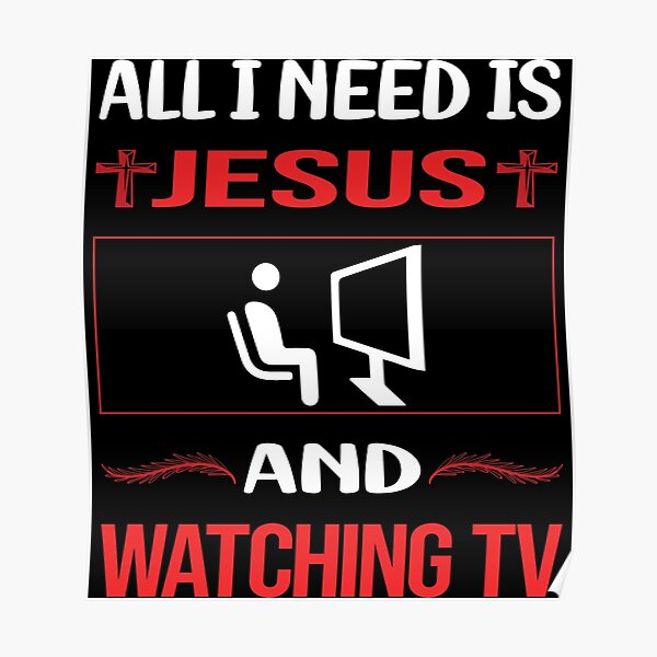 "Funny Jesus Watching TV" Poster by SunnyShop123 | Redbubble