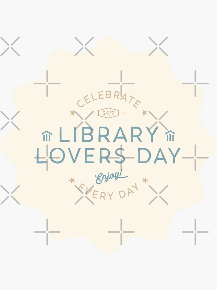 " Library Lovers Day Every Day" Sticker by geek-updated | Redbubble