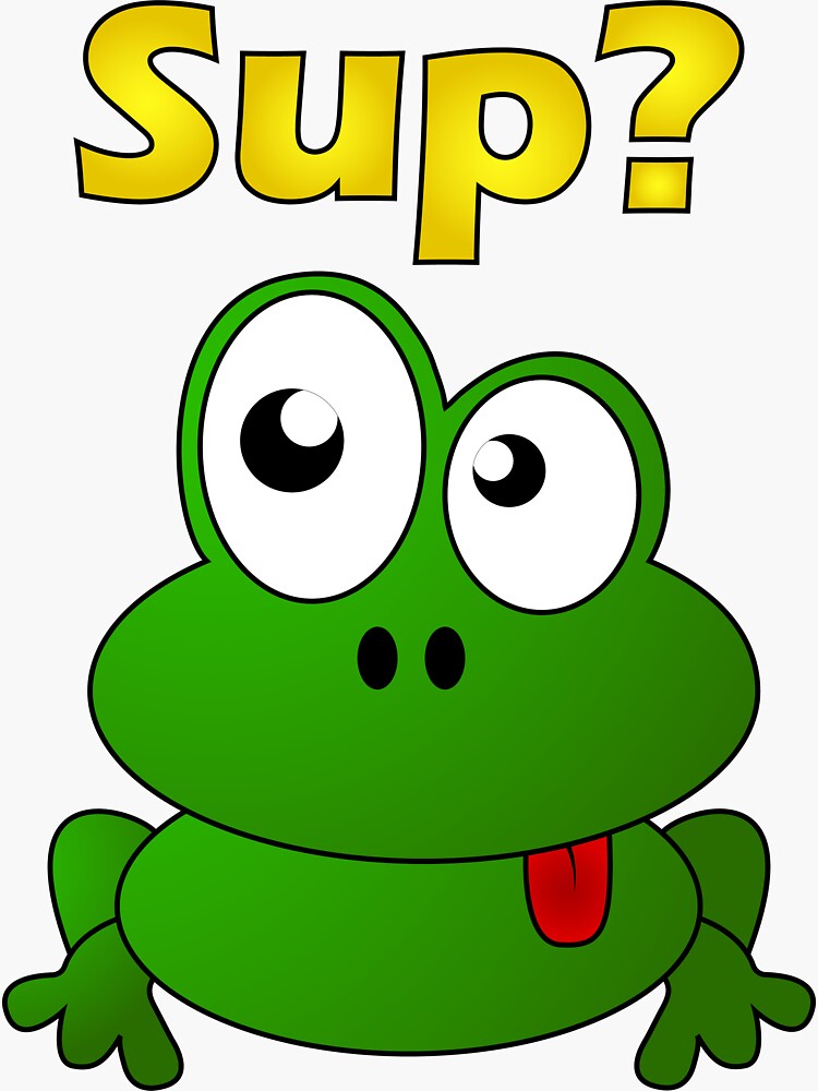 "Sup Frog Funny Meme" Sticker for Sale by HangOnShopping | Redbubble