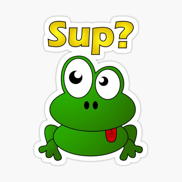 "Sup Frog Funny Meme" Sticker for Sale by HangOnShopping | Redbubble