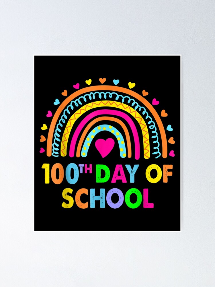 "Happy 100th Day Of School Teacher Rainbow 100 Days Smarter " Poster ...