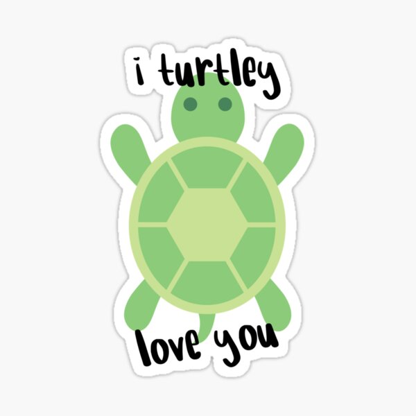 Valentine Day Funny Quotes For Her I Turtley Love You Sticker By