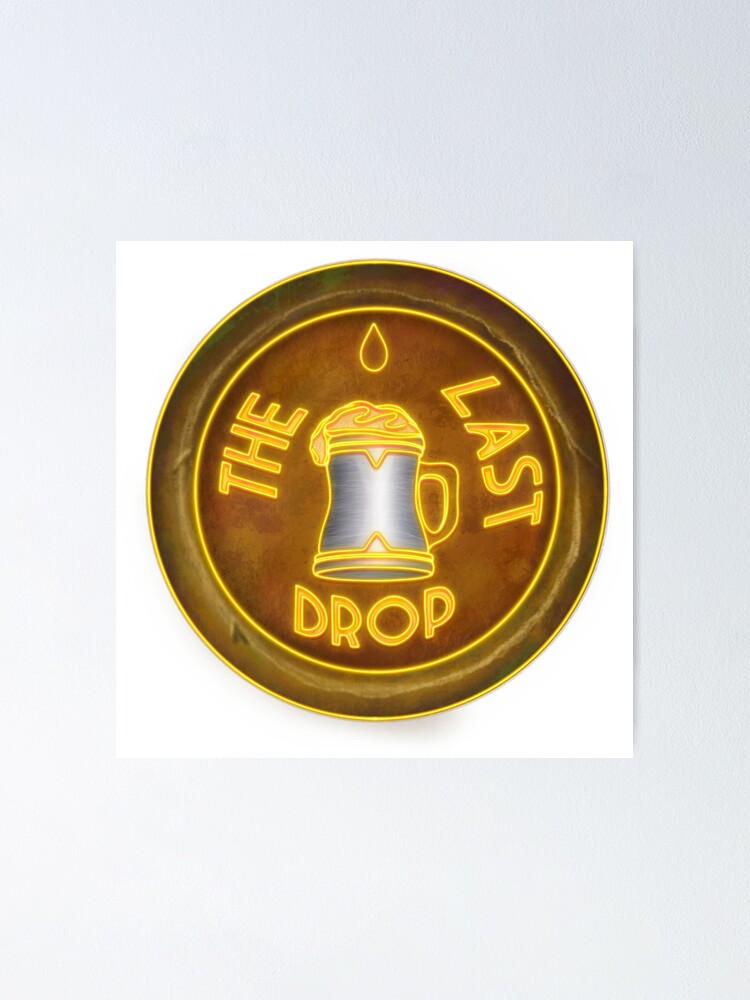 "The Last Drop Logo" Poster for Sale by FaeWren | Redbubble