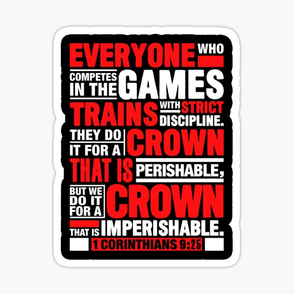 "1 Corinthians 9:25 Do It For A Crown That Is Imperishable" Sticker for ...