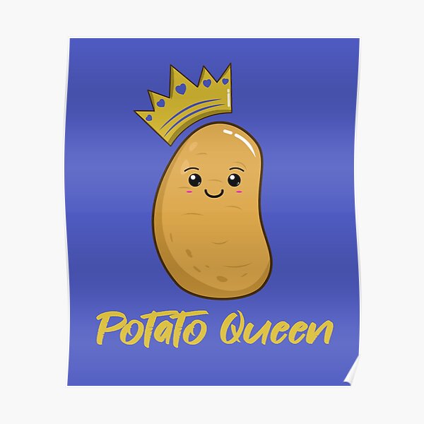 "Cute Kawaii Potato Queen" Poster for Sale by Kawaiindoodle | Redbubble