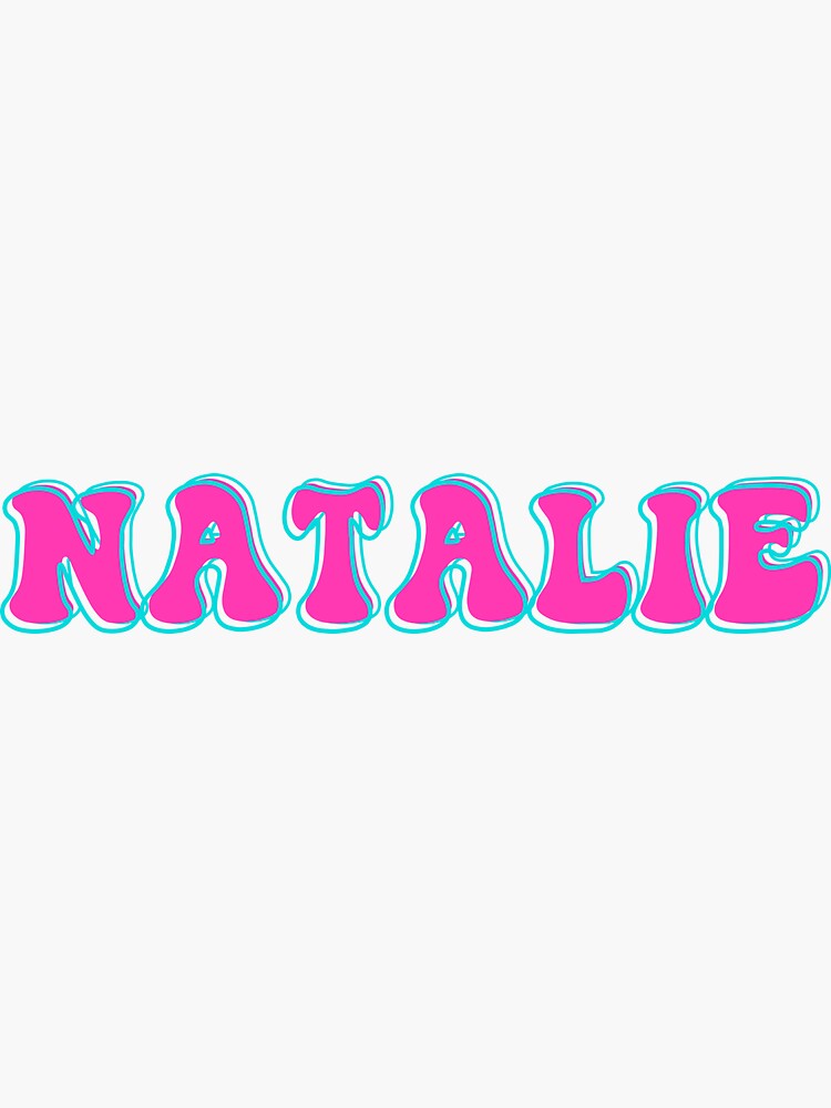 "NATALIE Name - NATALIE Name Cute Design" Sticker by Custom-Name ...