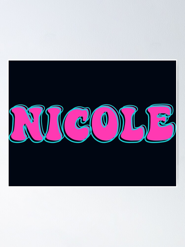 "NICOLE Name - NICOLE Name Cute Design" Poster by Custom-Name | Redbubble