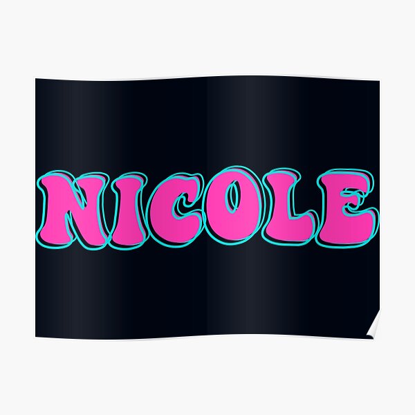"NICOLE Name - NICOLE Name Cute Design" Poster by Custom-Name | Redbubble