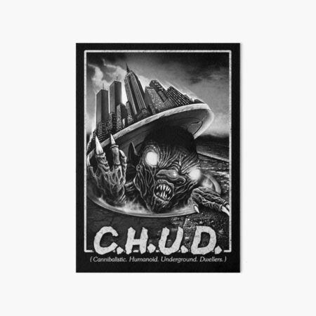 "C.H.U.D. (CHUD: Cannibalistic Humanoid Underground Dwellers ...