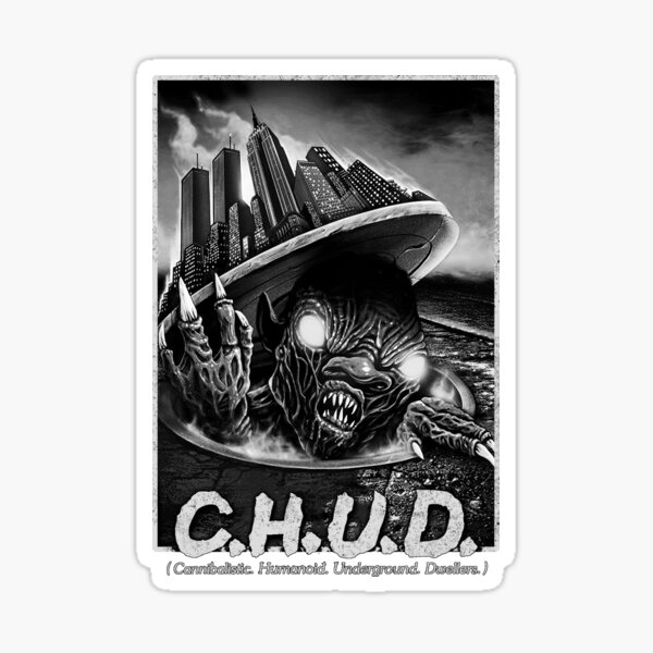 "C.H.U.D. (CHUD: Cannibalistic Humanoid Underground Dwellers ...