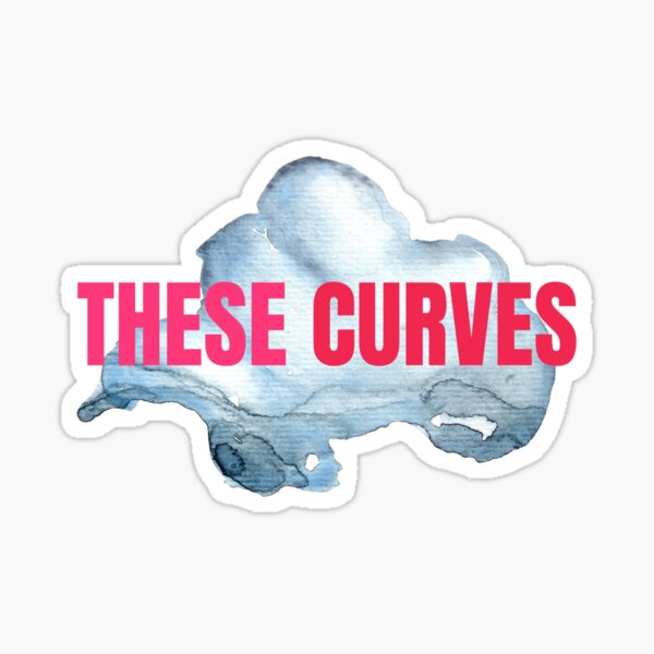 "these curves " Sticker by bodypositivity | Redbubble