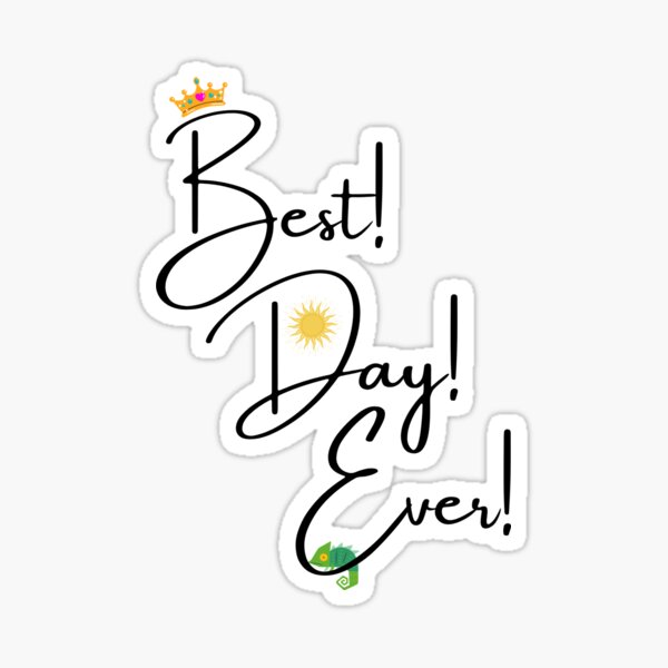 "Best Day Ever" Sticker for Sale by MakeItLibbette | Redbubble