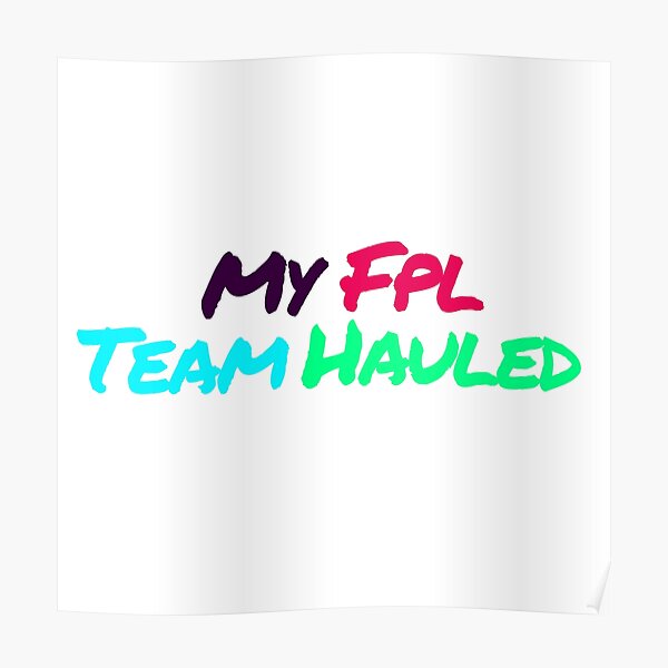 "FPL team Hauled fpl fantasy football manager playful theme" Poster for ...