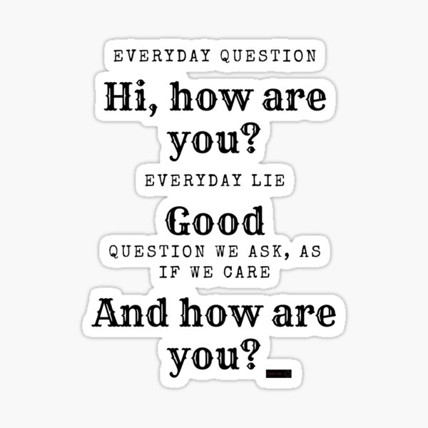"Hi, how are you?" Sticker for Sale by trickyprobe | Redbubble