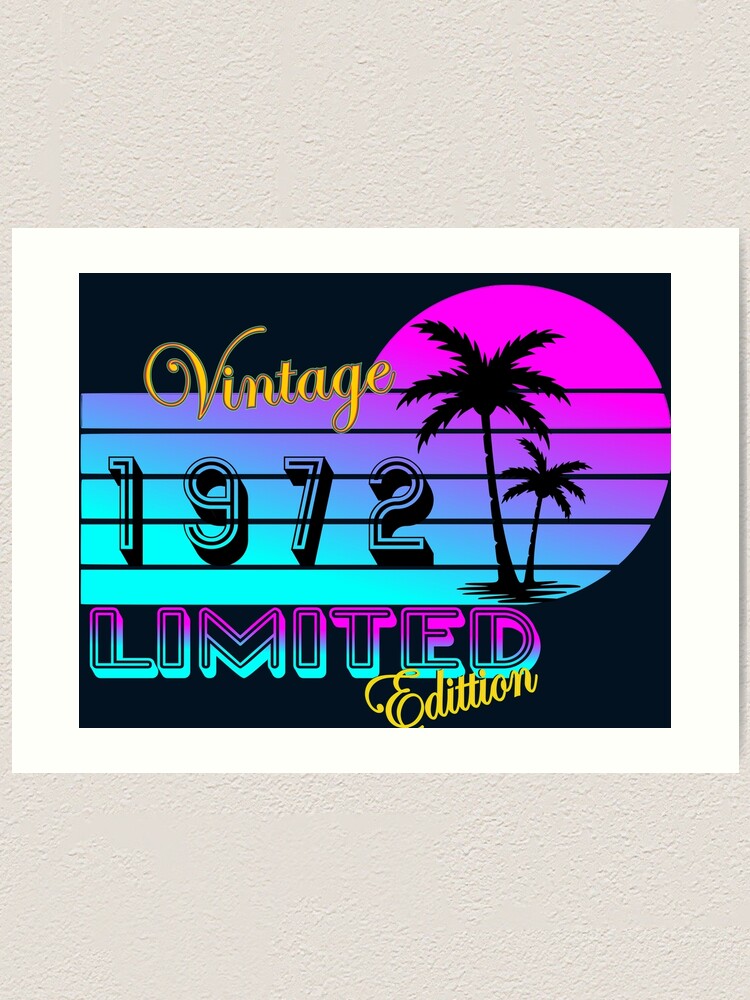 " Vintage Limited Edition 1972 Number 50 Birthday Gift" Art Print by ...