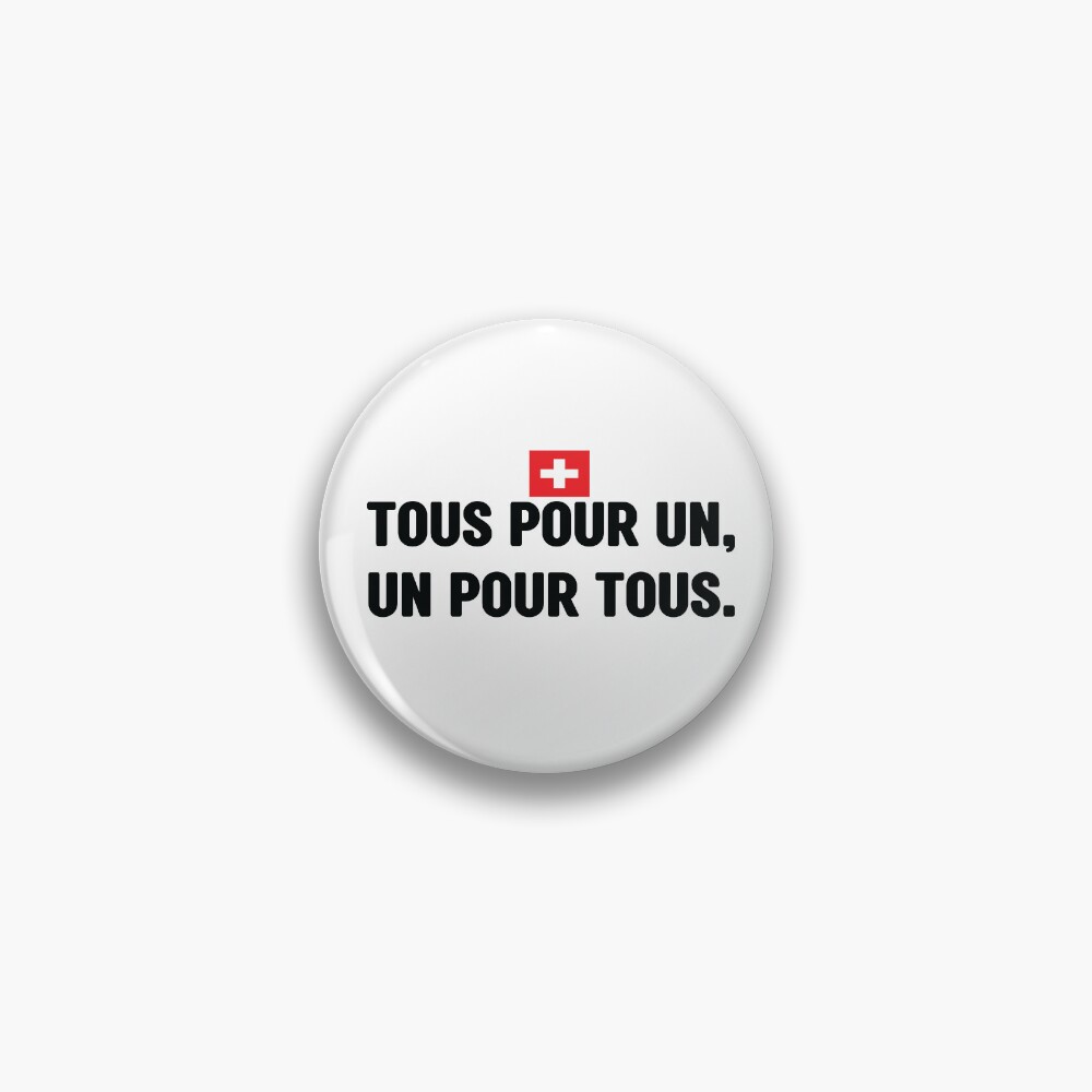 "Tous pour un, un pour tous. Unofficial motto of Switzerland. It means ...