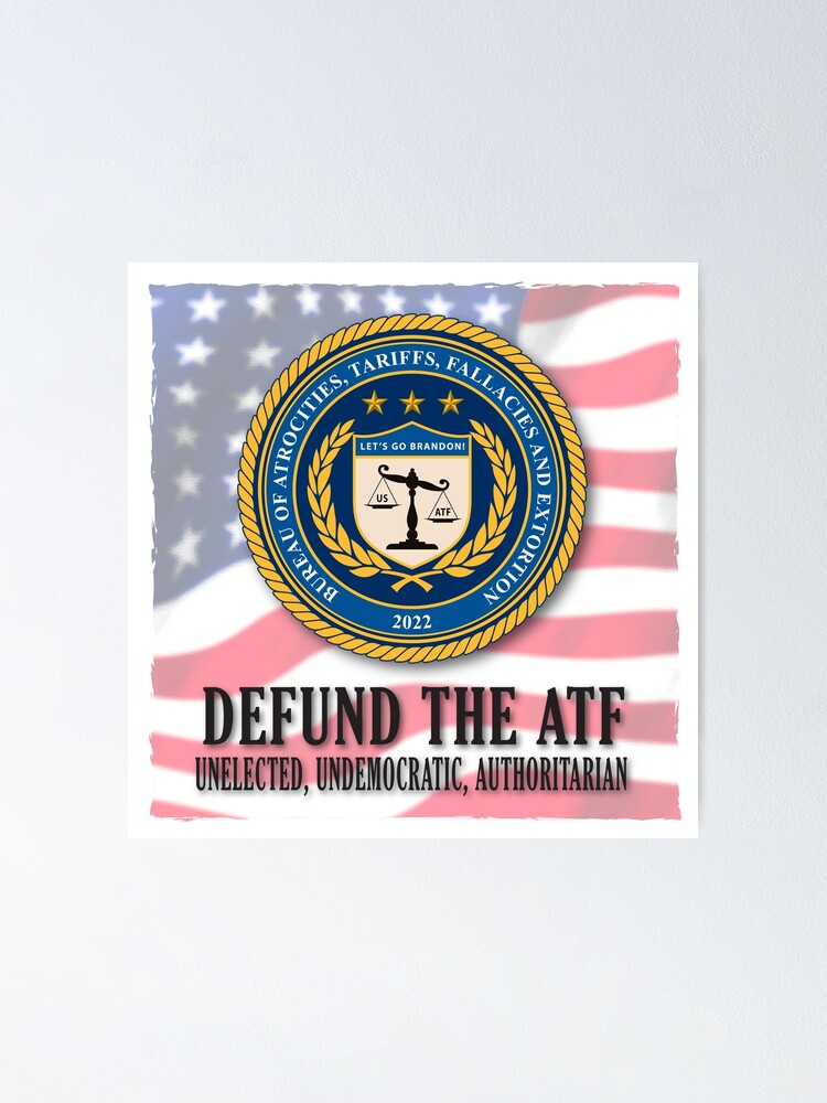 "DEFUND THE ATF" Poster for Sale by LizardRockArms | Redbubble