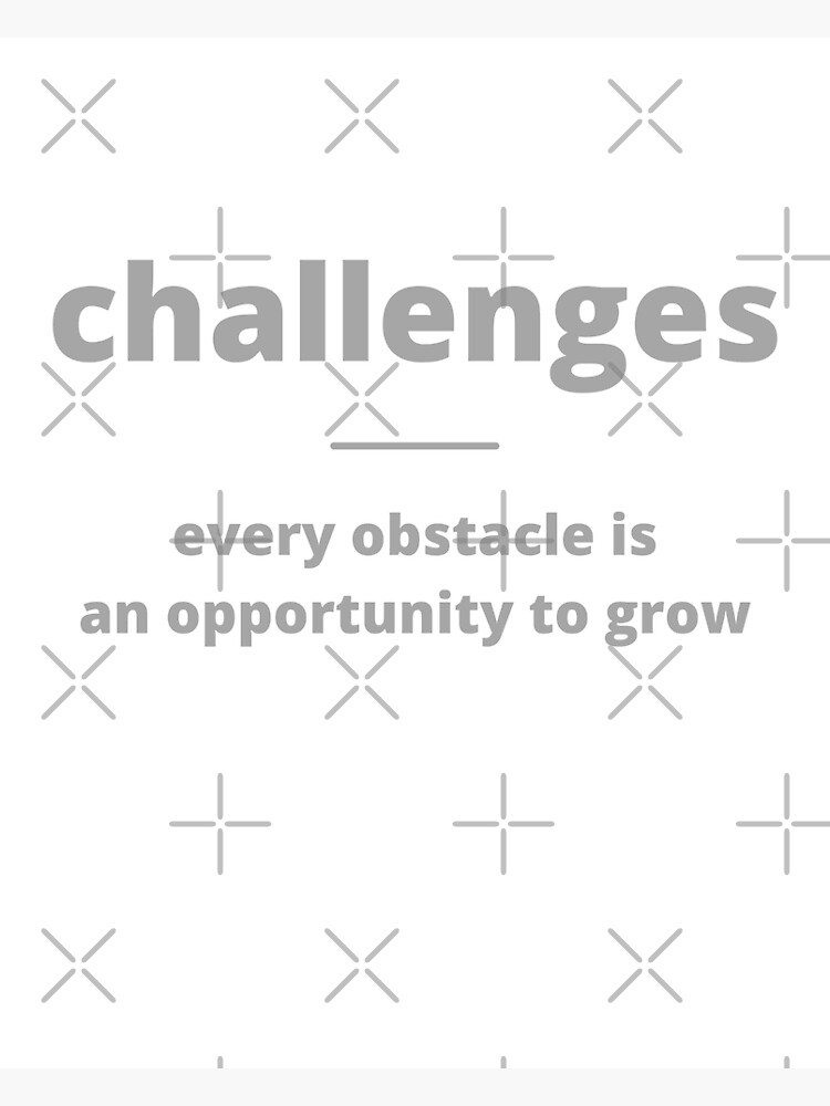 "challenges" Poster for Sale by Cabinda | Redbubble