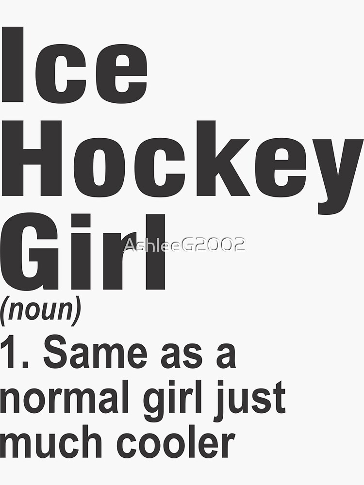 "Ice Hockey Girl" Sticker by AshleeG2002 | Redbubble