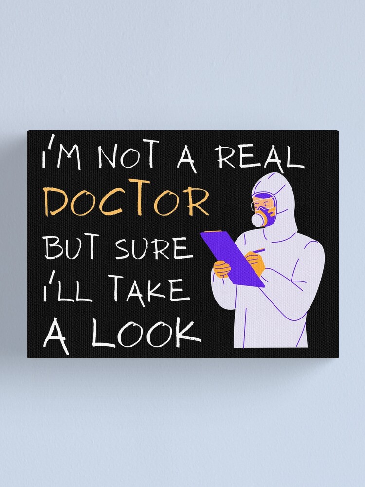 "Im Not A Doctor But Sure Ill Take A Look Cute Funny Illustrated ...