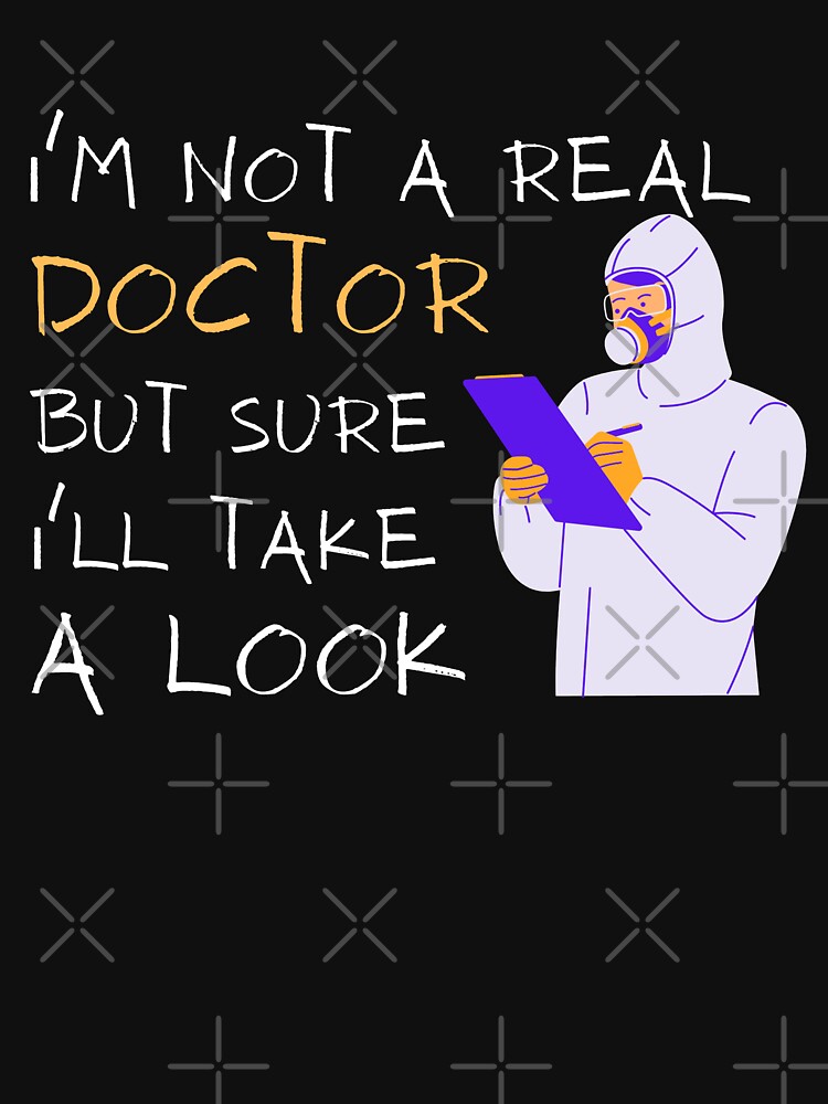 "Im Not A Doctor But Sure Ill Take A Look Cute Funny Illustrated ...