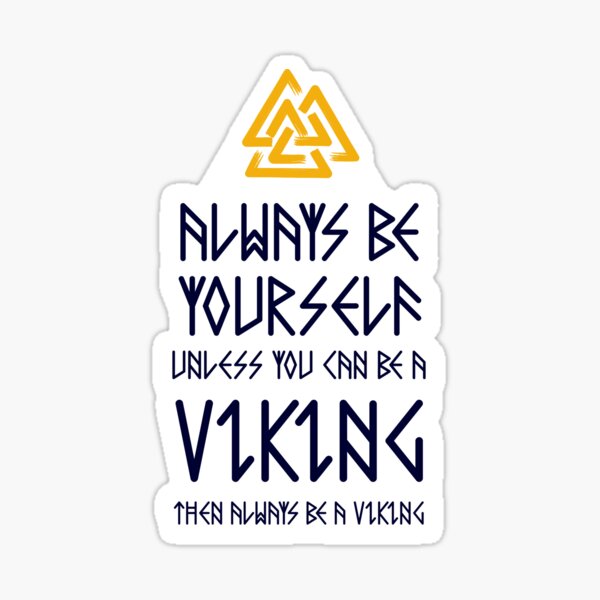"Always be a Viking" Sticker for Sale by neon-light | Redbubble