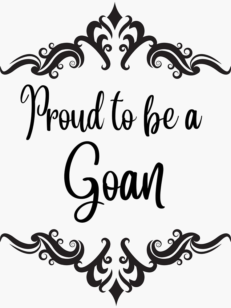 "Proud to be a Goan, Goenkar, Goan, Indian" Sticker by KonkanDesigns ...