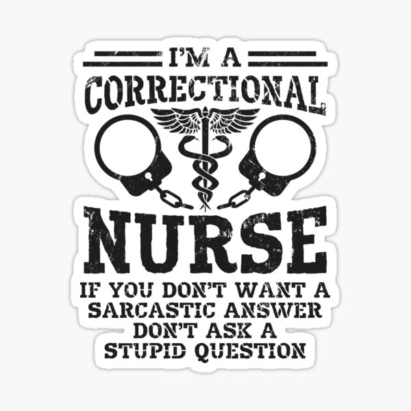 "Correctional Nurse Nursing Prison Faciliity" Sticker by TomBasquiaty ...