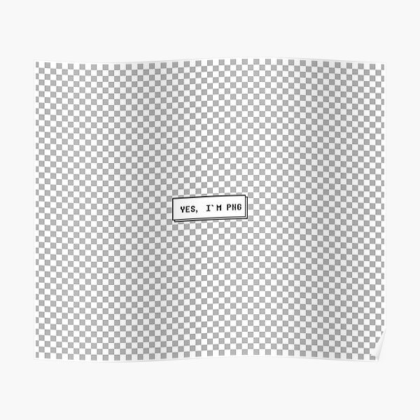 "Yes, I`m PNG" Poster for Sale by drug-z | Redbubble