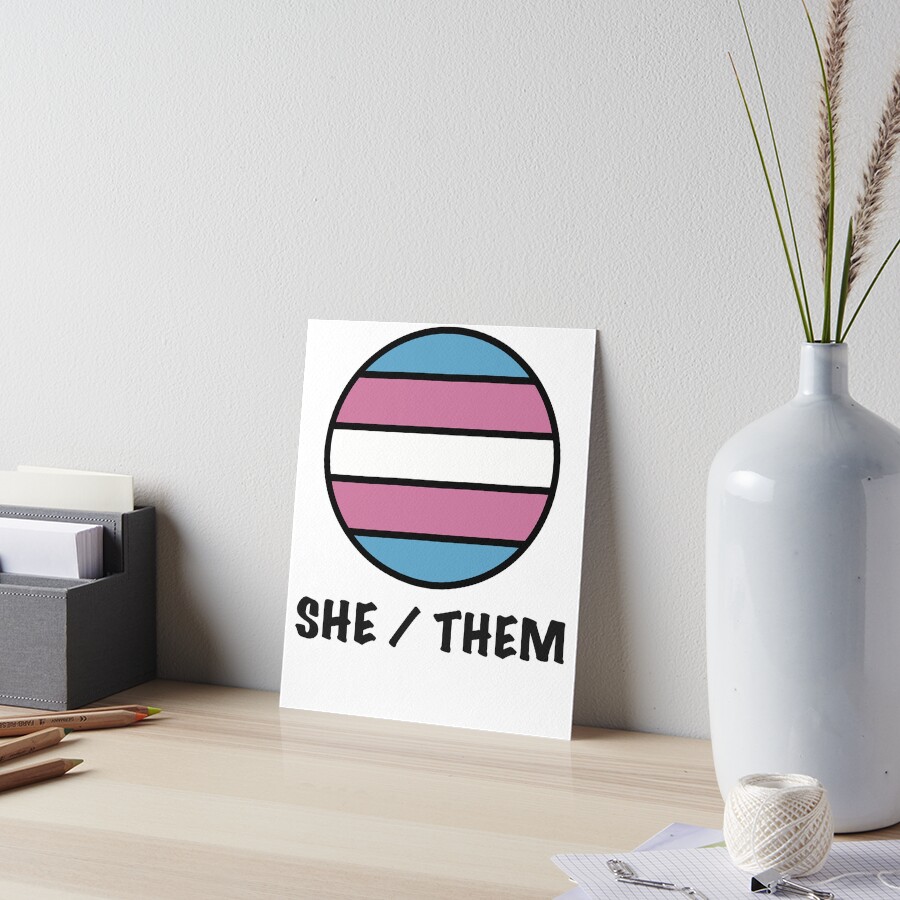 "Trans Flag with SHE / THEM Pronouns " Art Board Print by ...