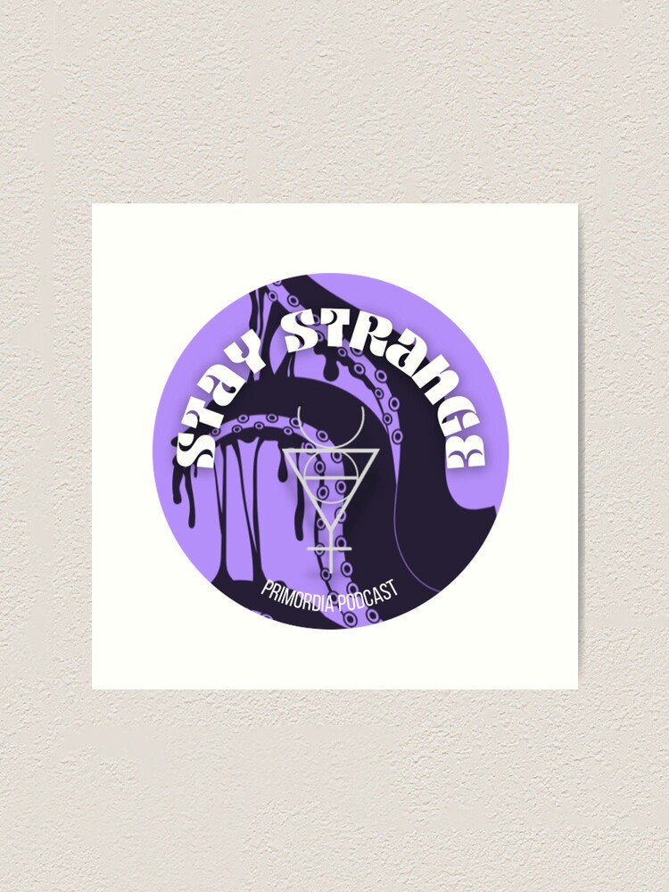 "Stay Strange Circle Logo" Art Print for Sale by Pr1mordia | Redbubble