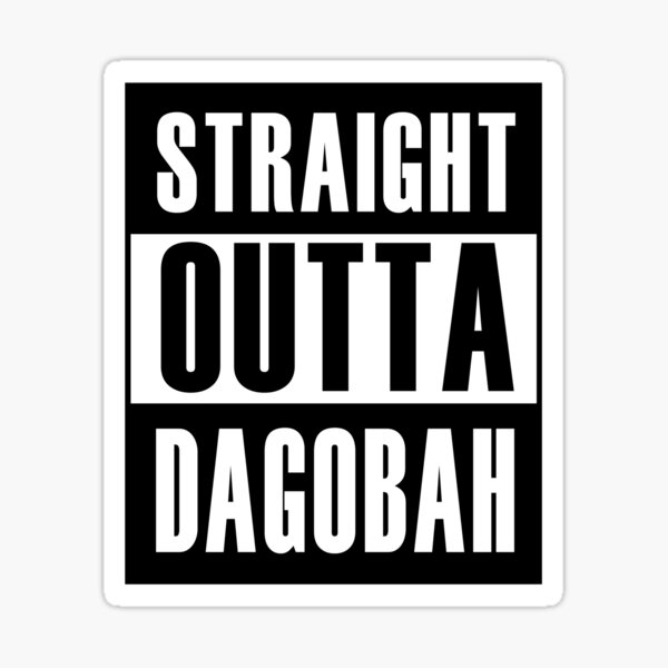 "Straight Outta Dagobah (*ORIGINAL DESIGN*)" Sticker by crowbarr ...