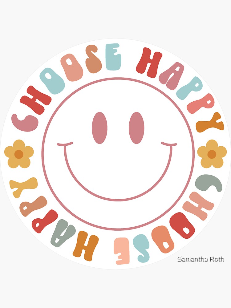 "Choose Happy Smiley Face" Sticker by samantharoth20 | Redbubble