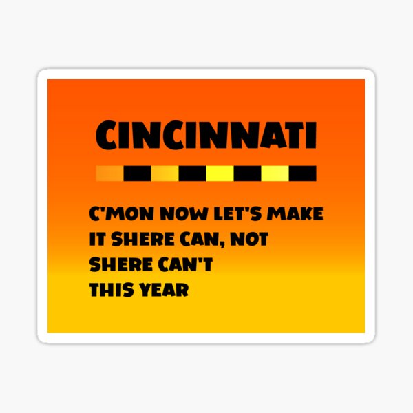 "Cincinnati-Shere Can or Shere Can't?" Sticker by tdkrbooks | Redbubble