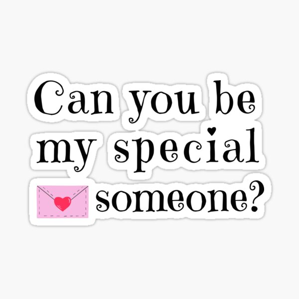 "Can you be my special someone" Sticker by davidcage | Redbubble