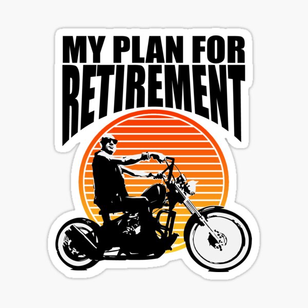 "My Plan For Retirement Motorcycle Rider Funny Biker Riding" Sticker ...