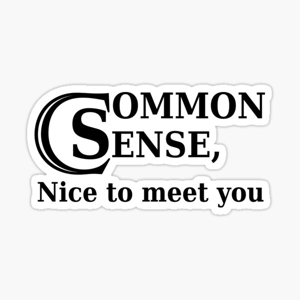 Common Sense Bumper Stickers | Redbubble