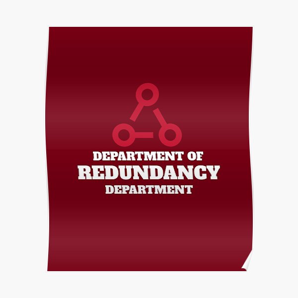 "Department Of Redundancy Department - Funny Sarcastic Redundant White ...