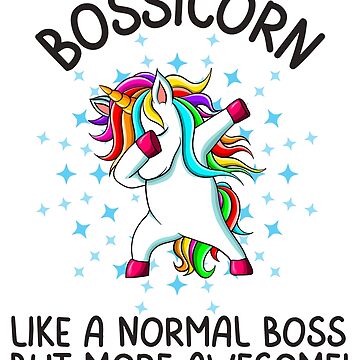 "Bossicorn like a normal boss but more awesome, Funny Gifts For Bosses ...
