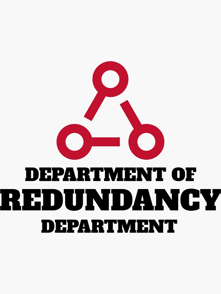 "Department Of Redundancy Department - Funny Sarcastic Redundant Black ...