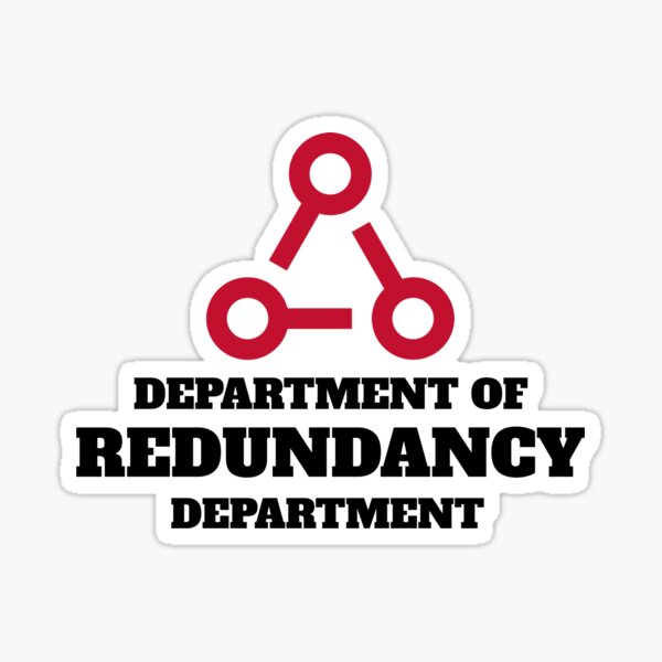 "Department Of Redundancy Department - Funny Sarcastic Redundant Black ...