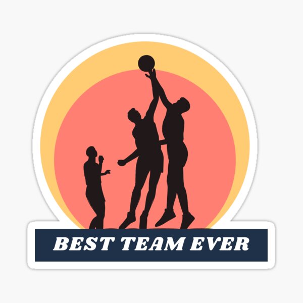 "Best Team Ever" Sticker by wintklc | Redbubble