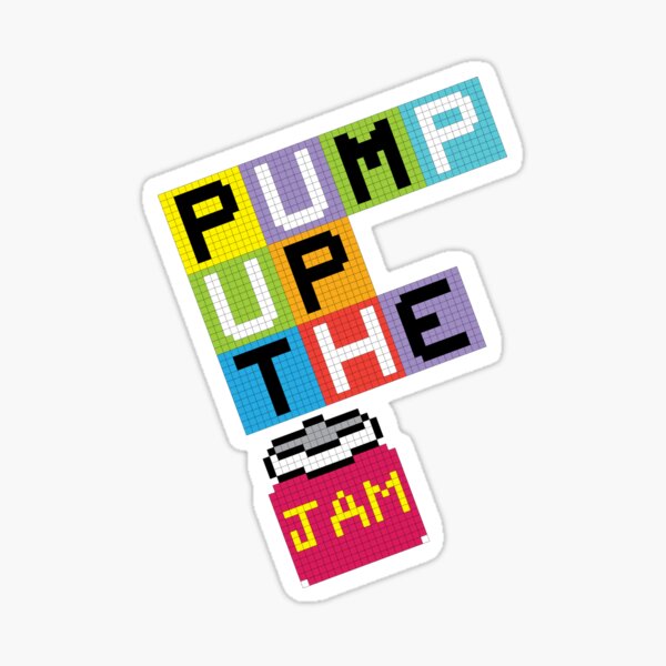 "PUMP UP THE JAM!" Sticker by TommyRegan | Redbubble